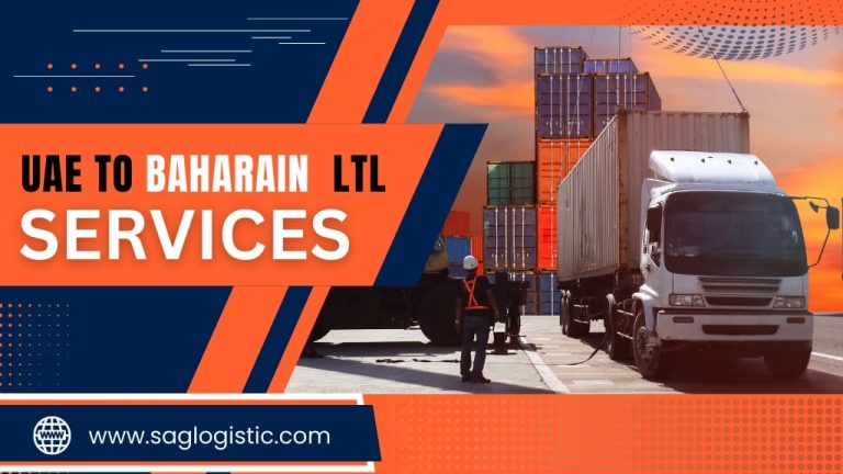 UAE TO BAHRAIN LTL services | S A G Logistic Services LLC