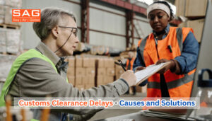 Customs Clearance Delays: Key Causes & Quick Solutions